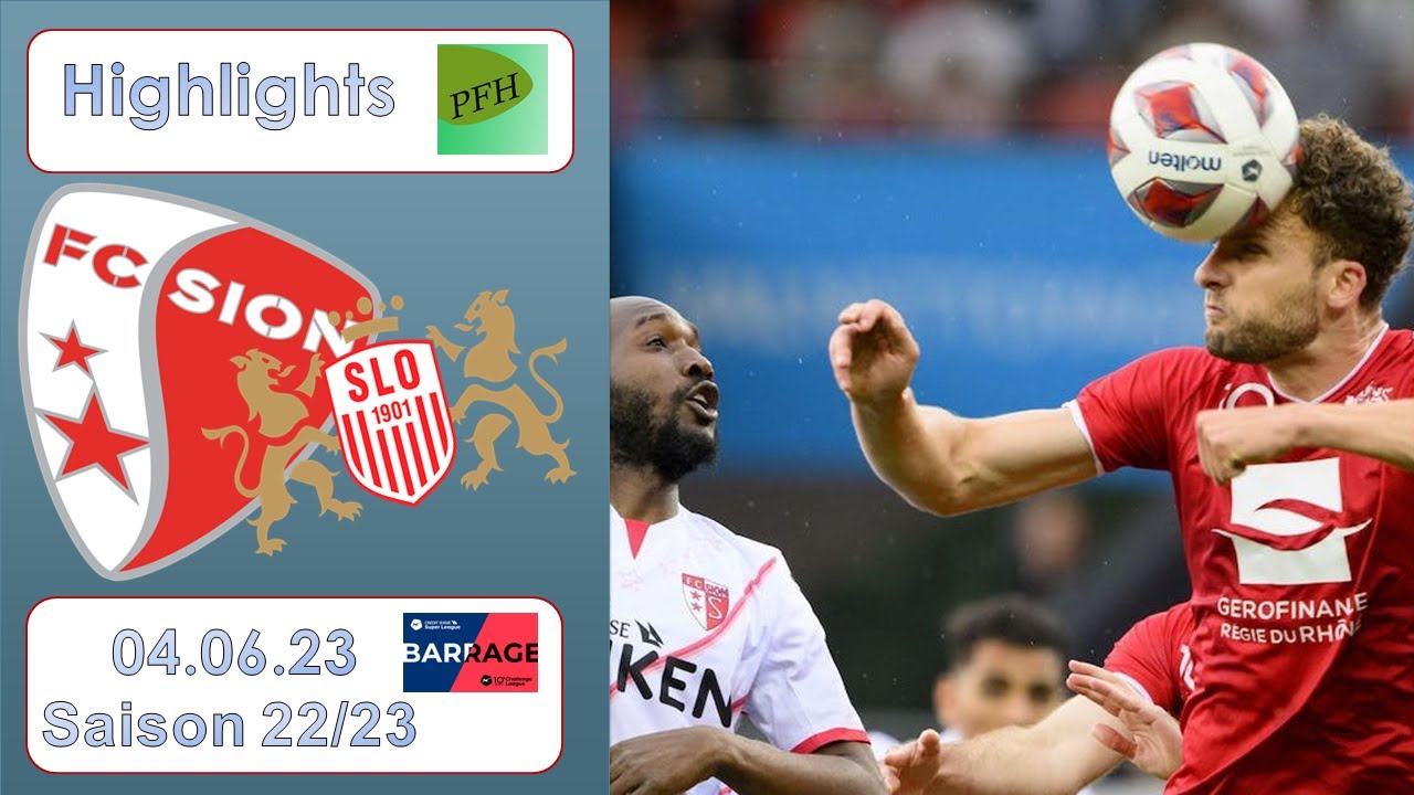 Barrage Highlights: FC Sion vs FC Stade - Lausanne - Ouchy (04.06.2023 ...