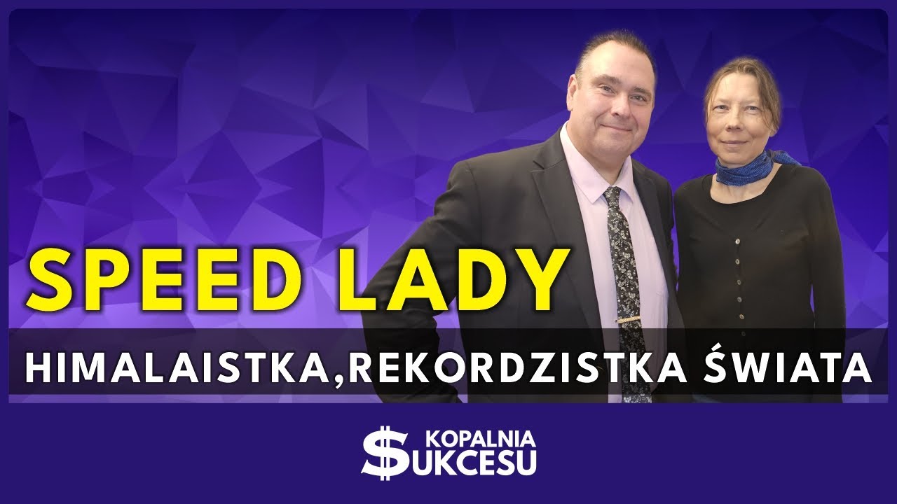 SPEED LADY- Himalaistka rekordzistka świata Dorota Rasińska-Samoćko ...