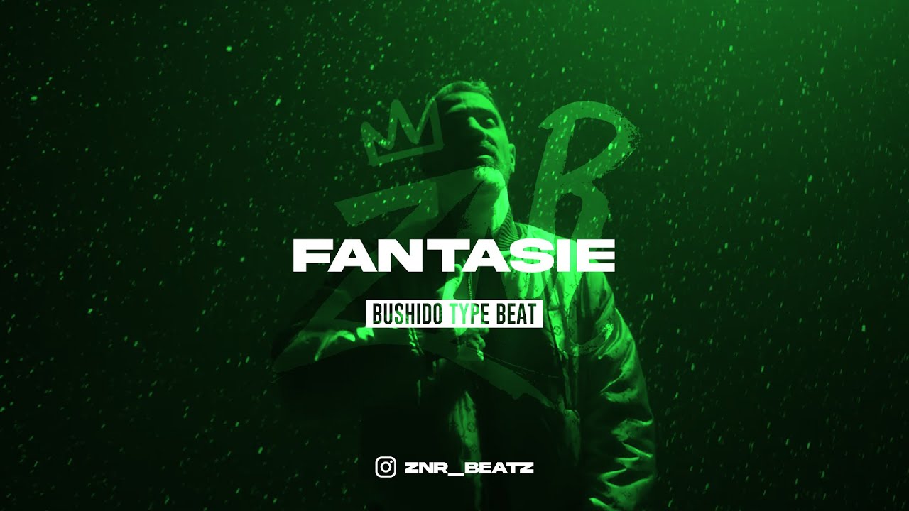BUSHIDO Type Beat - "FANTASIE" (Street Type Beat) - YouTube Music