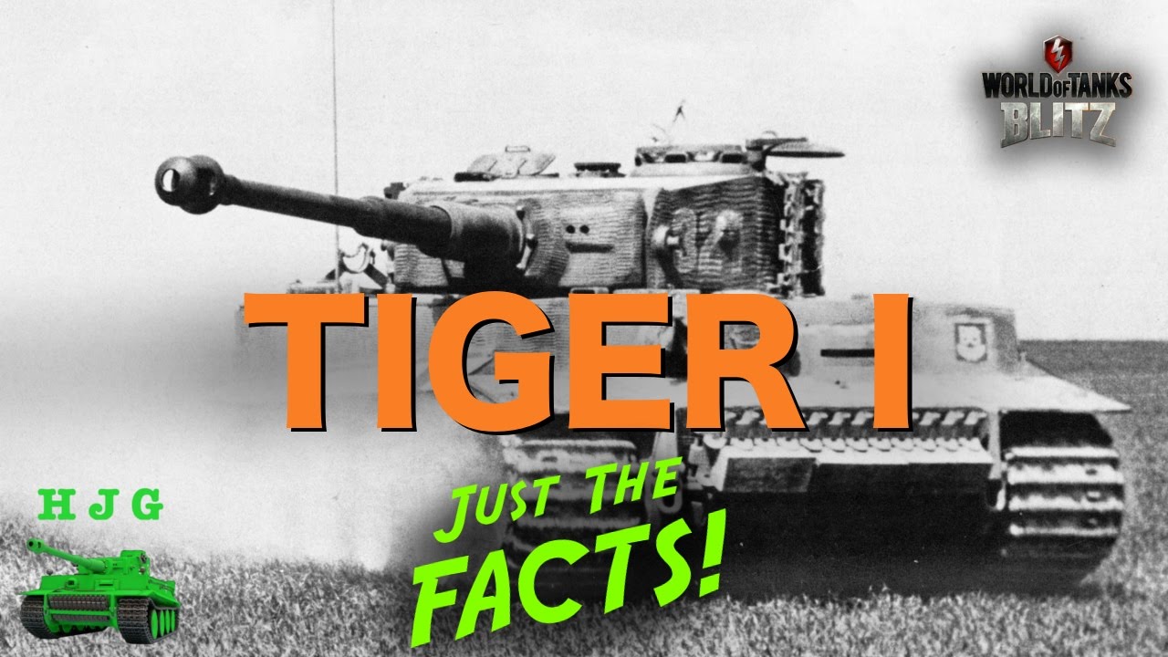 World of Tanks BLITZ - Tiger I - Just The Facts! - YouTube