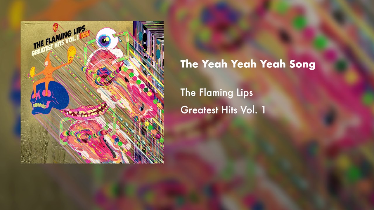The Flaming Lips - The Yeah Yeah Yeah Song (Official Audio) - YouTube