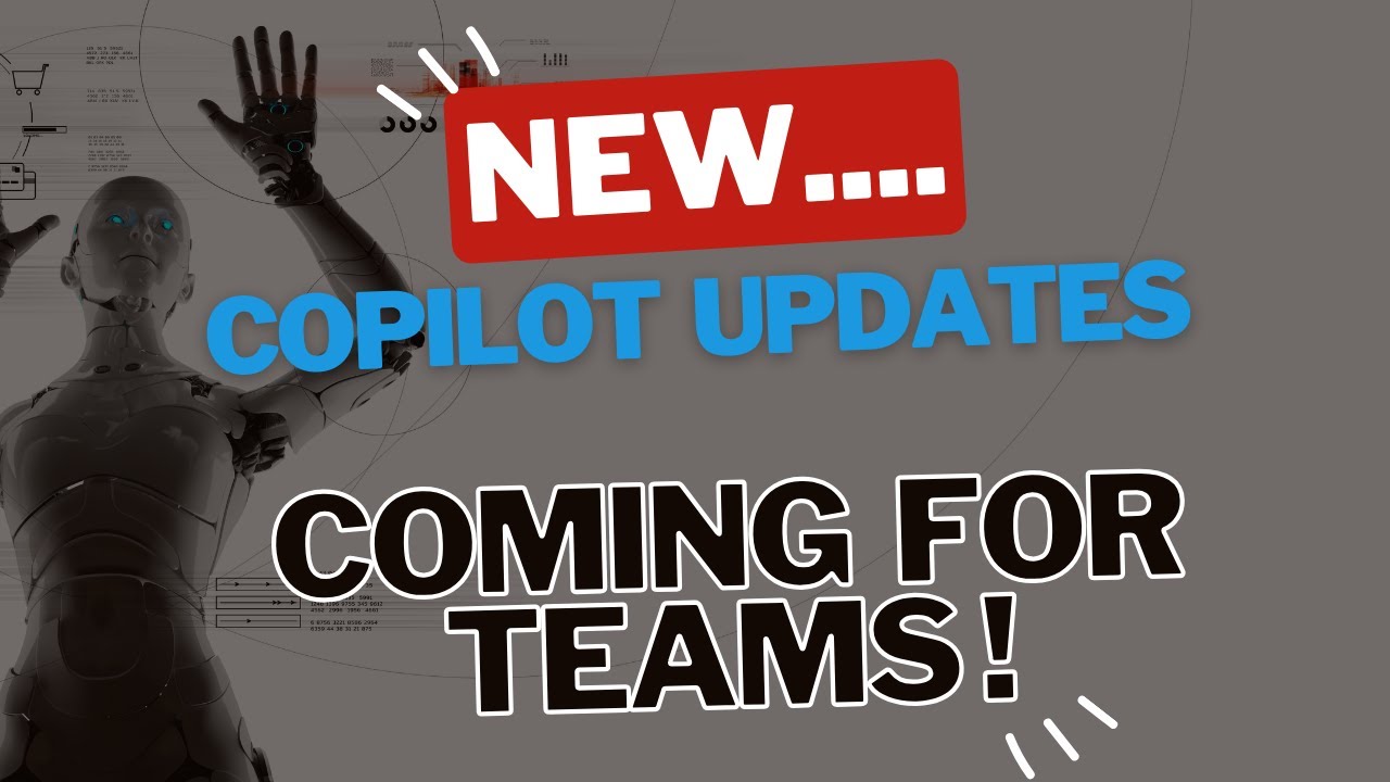 New Copilot updates coming for Teams! - YouTube