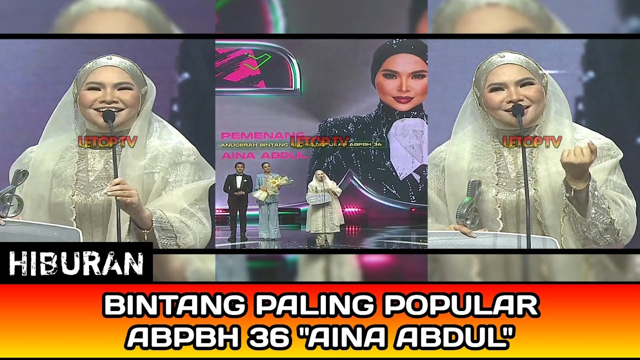 ANUGERAH BINTANG PALING POPULAR ABPBH 36 JATUH KEPADA "AINA ABDUL ...