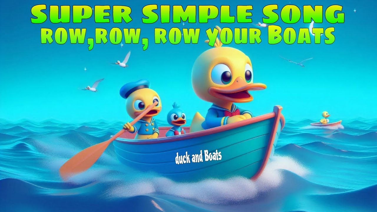 Row,row,row your Boats with action-Super Simple Song (Duck Version ...