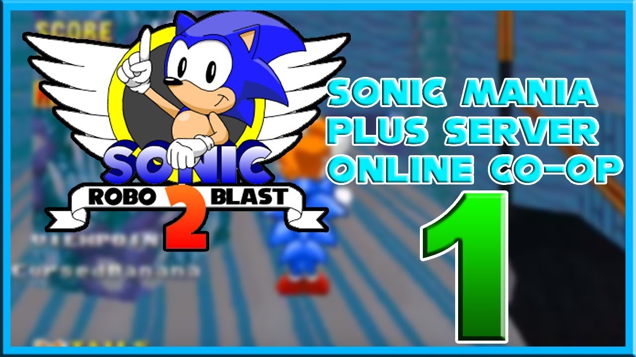 SRB2: Online Multiplayer Co-op *Sonic Mania Plus Server* Session 1 ...