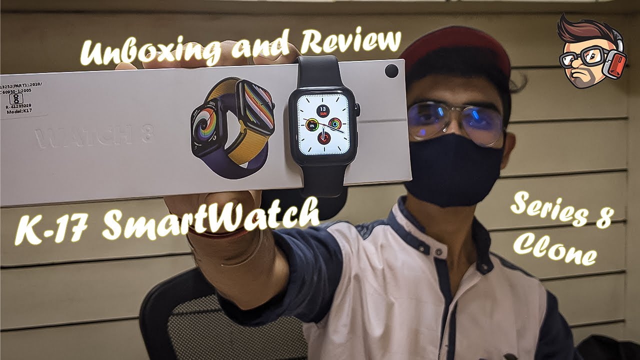 K17 Smartwatch Series 8 Unboxing & Review | Smooth Display | Latest ...