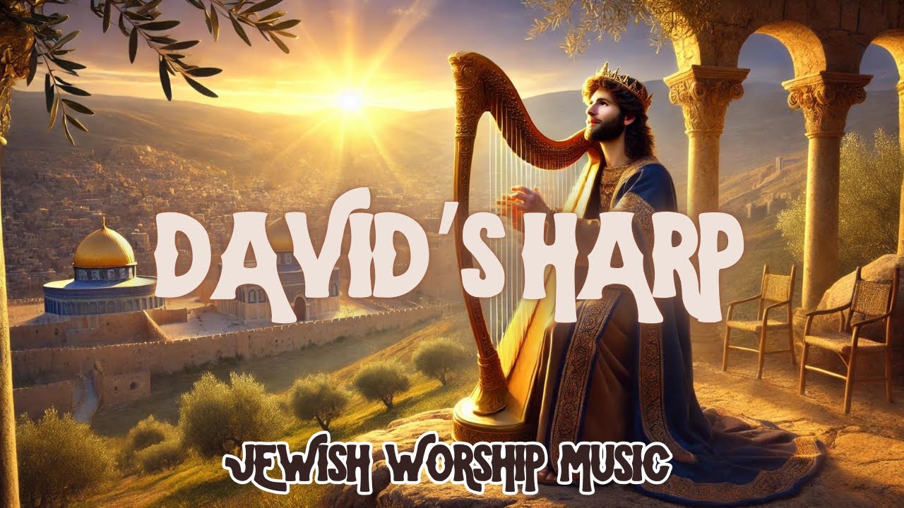 David’s Harp (Song, Lyrics in Description) | (Jewish Worship Music ...