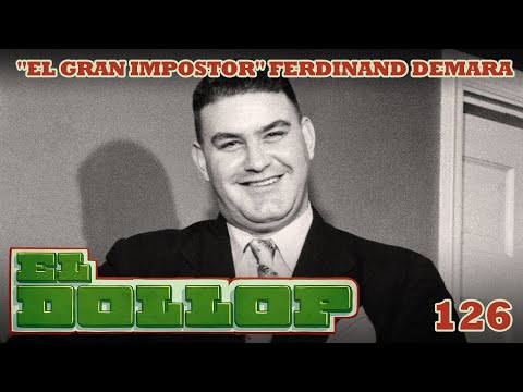 E126: "El Gran Impostor" Ferdinand Demara (con Coco Celis) - YouTube