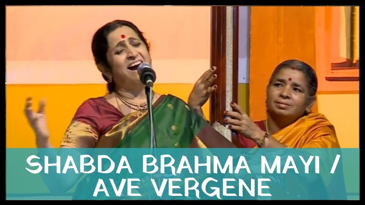 Shabda Brahma Mayi / Ave Vergene by Padmashri Awardee Sangita Kalanidhi ...