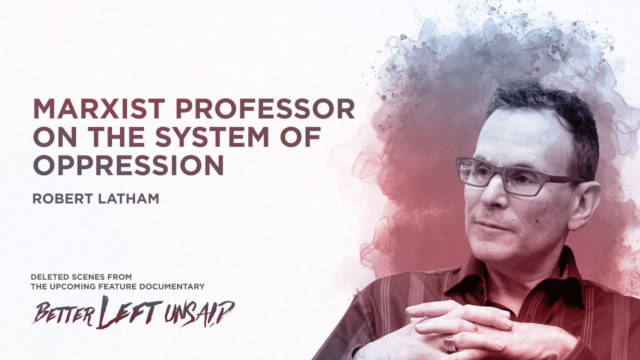 Marxist Professor on The System of Oppression I Robert Latham - YouTube