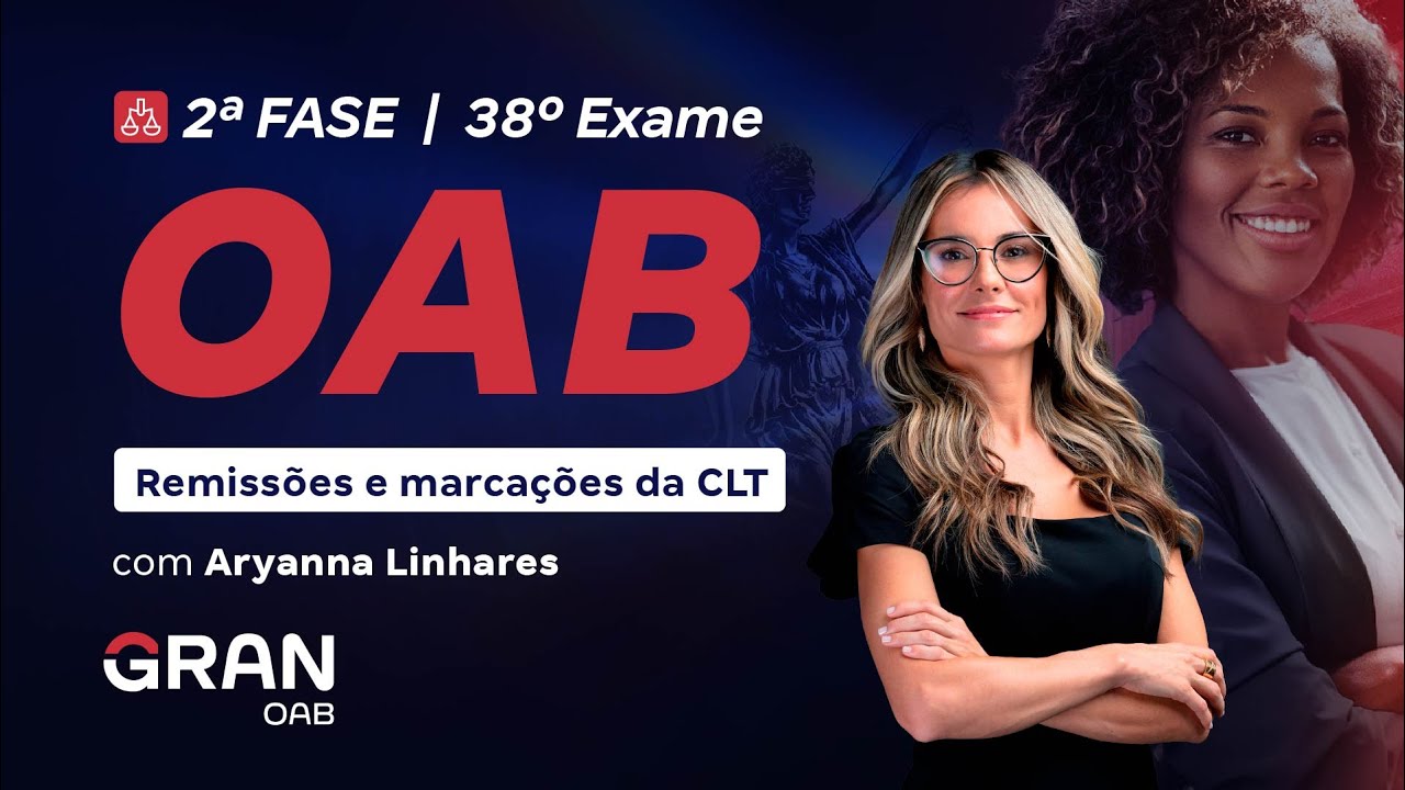 2ª Fase do 38º Exame da OAB - Remissões e marcações da CLT com Aryanna ...