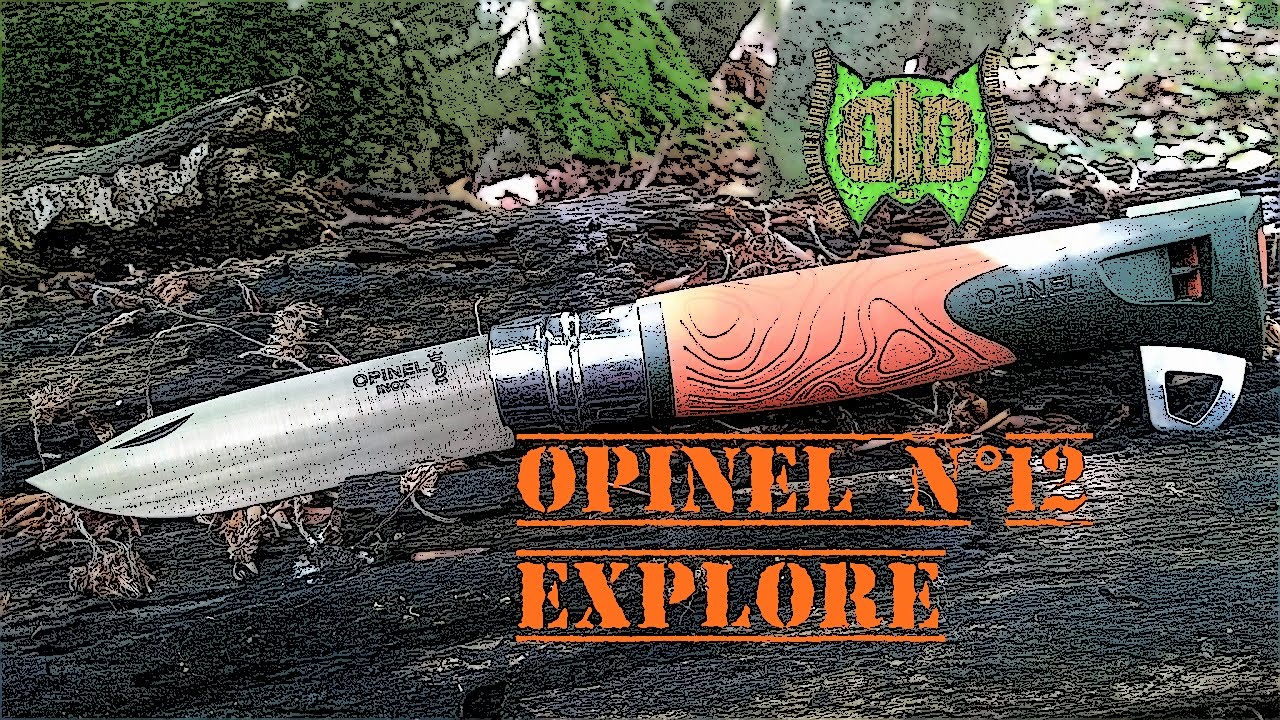 OPINEL N°12 EXPLORE TEST COMPLET (Fr) - YouTube