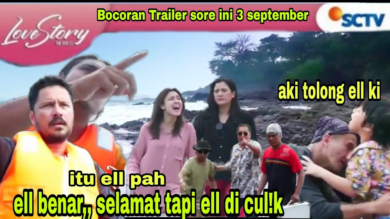 BocoranTRAILER sore ini love story the series 3 september 2022 ell ...
