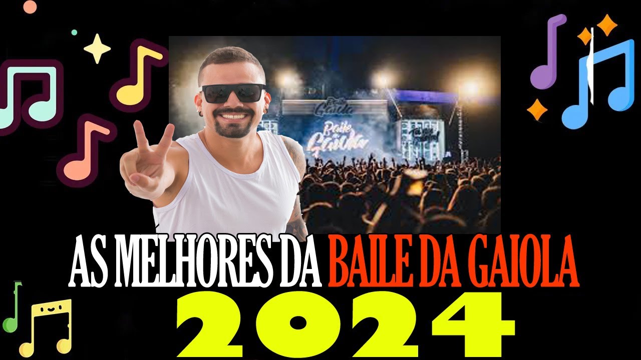 As Melhores do BAILE DA GAIOLA - 2024 - YouTube