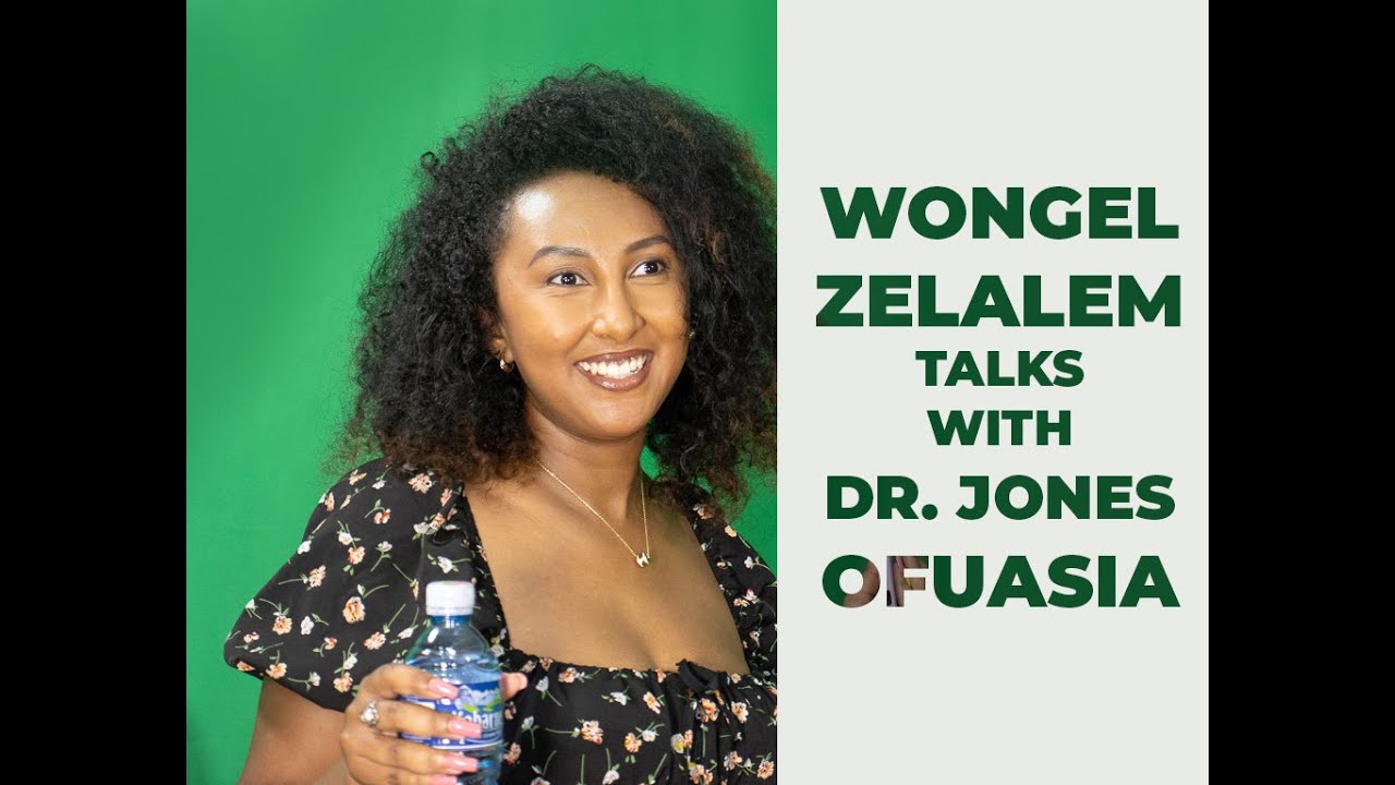 AFRICA CAN STILL BE THE POWERFUL NATION IT WAS MEANT TO BE- WONGEL ZELALEM(EP 9 PART 3) - YouTube