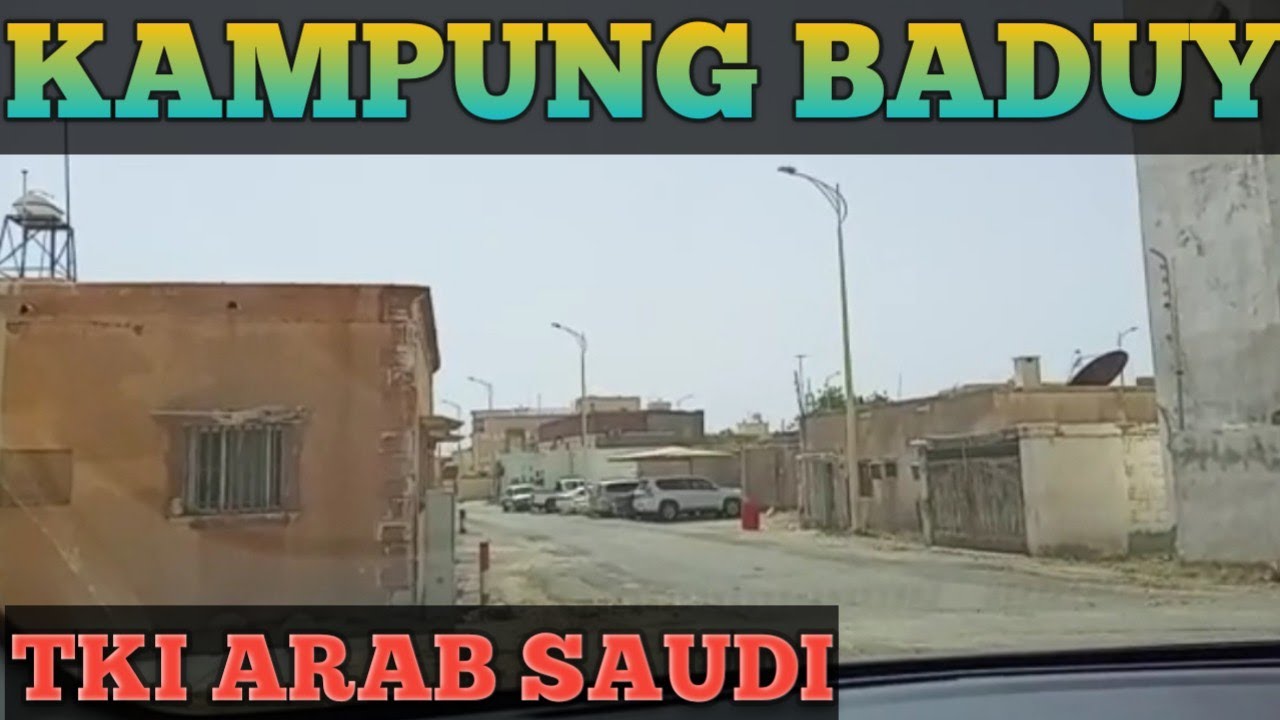 KAMPUNG BADUY ARAB ‼️ TKI ARAB SAUDI@rajionostory - YouTube