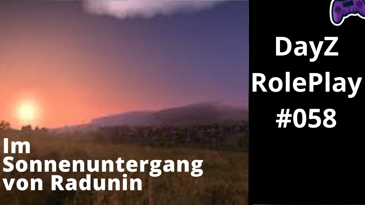 DayZ | Roleplay (deutsch) | Finale in Radunin Teil VII #058 - YouTube