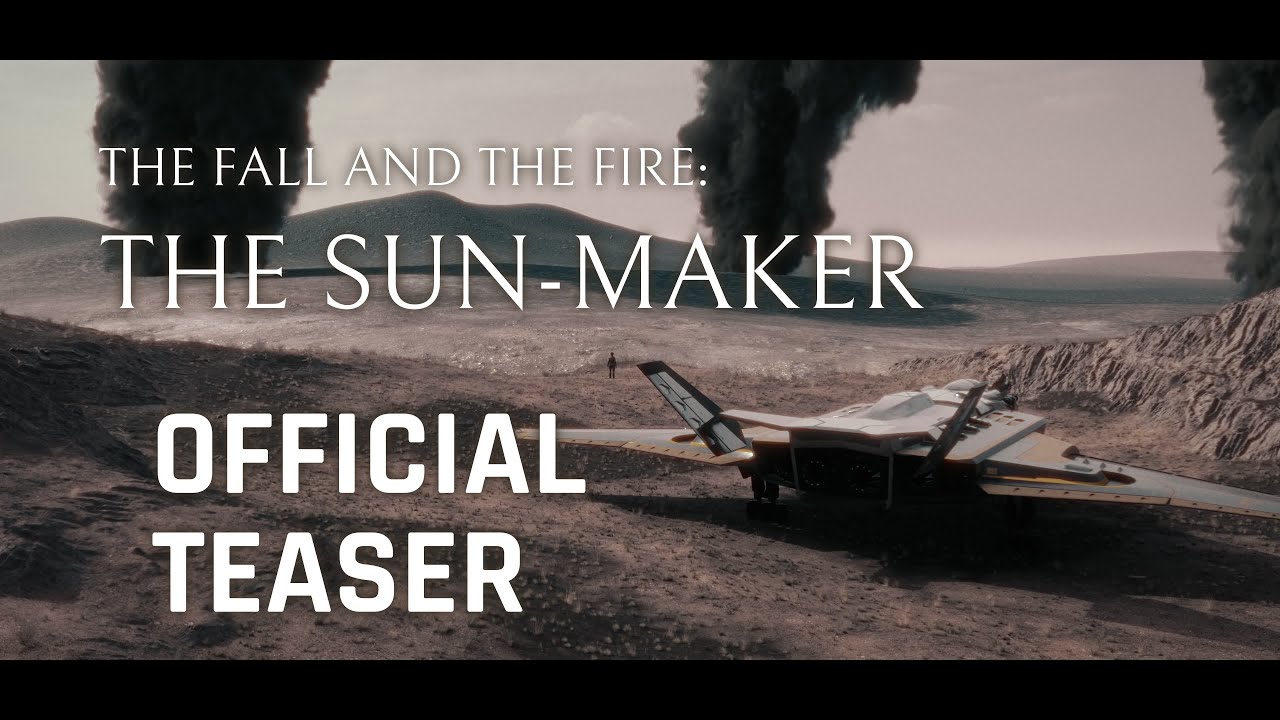 The Fall and the Fire: The Sun-Maker - Official Teaser Trailer - YouTube