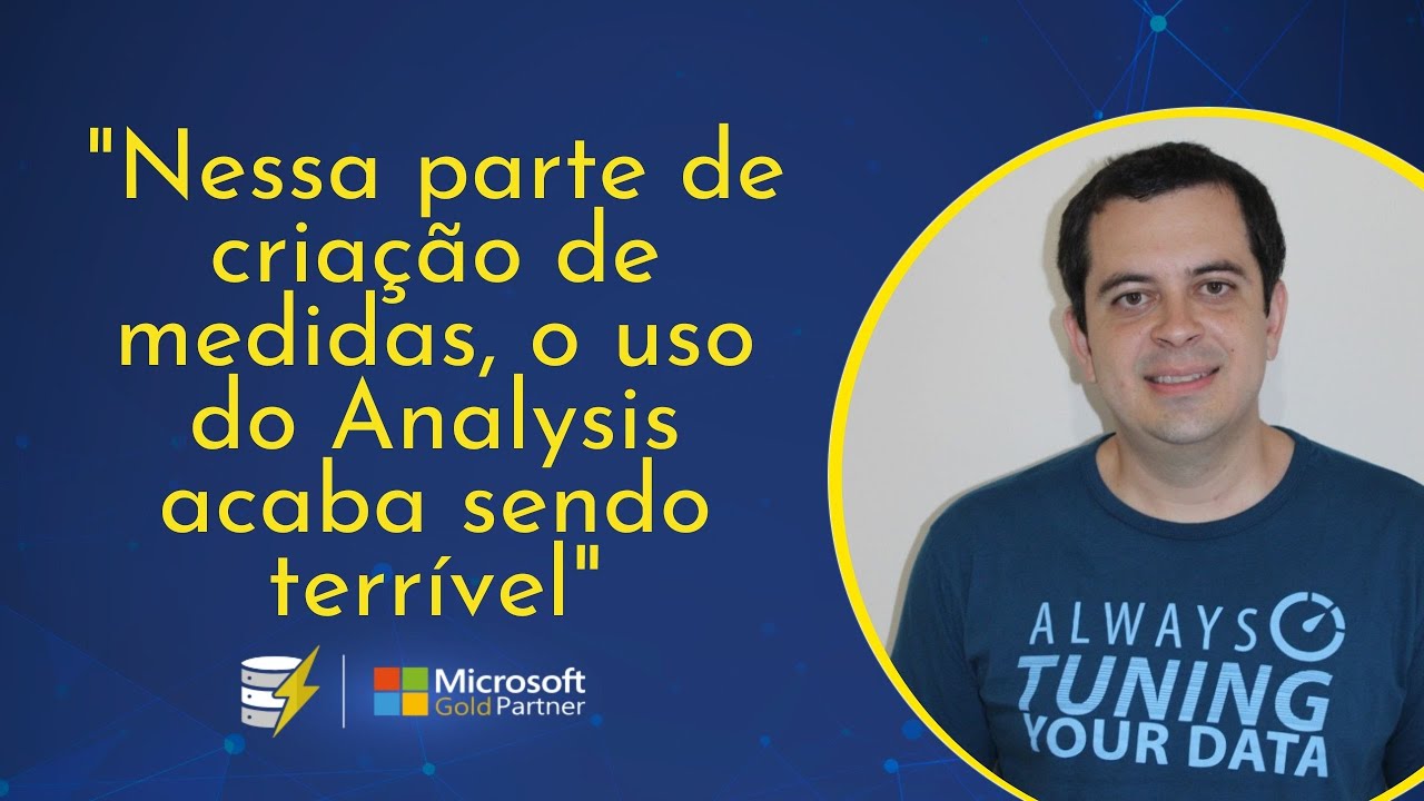 [Data Analytics] Algumas dores de se trabalhar com o Analysis Services ...