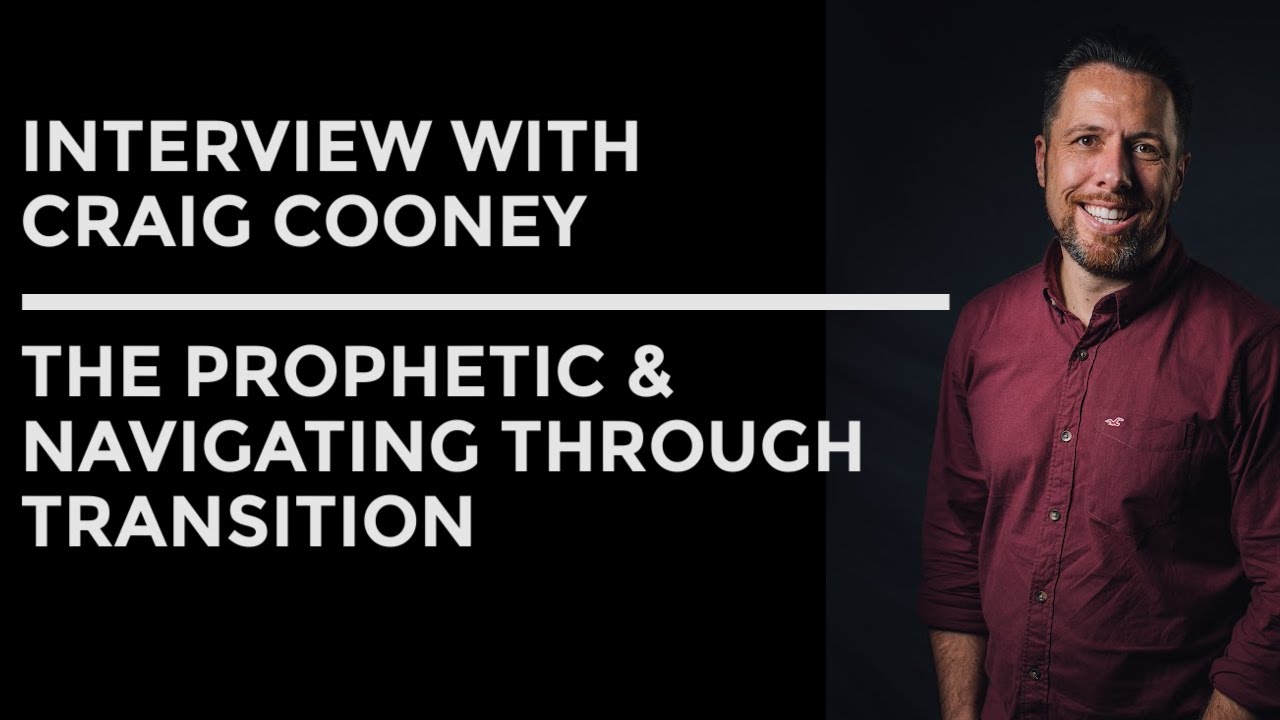 Craig Cooney Interview About the Prophetic & Transition - YouTube
