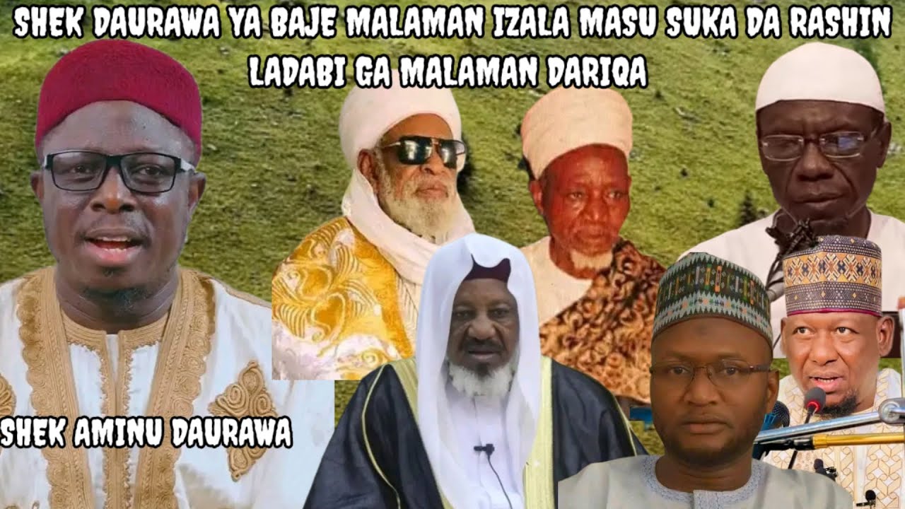 SHEK AMINU DAURAWA YA BAJE MALAMAN IZALA DA SUKE YIN SUKA DA YIN RASHIN ...