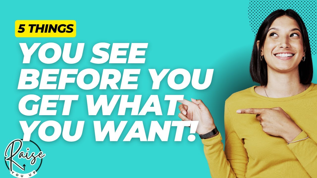 The 5 Things You See Before You Get What You Want! If You See These You ...