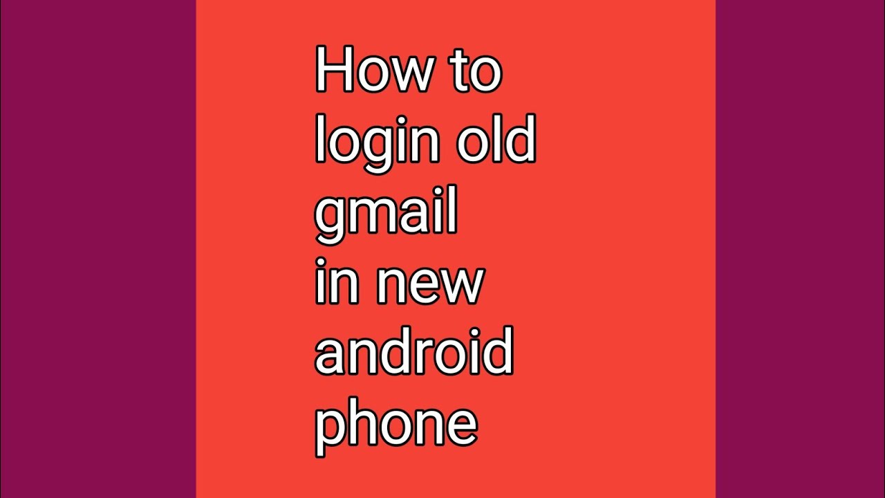 How to login old gmail in new android phone - YouTube