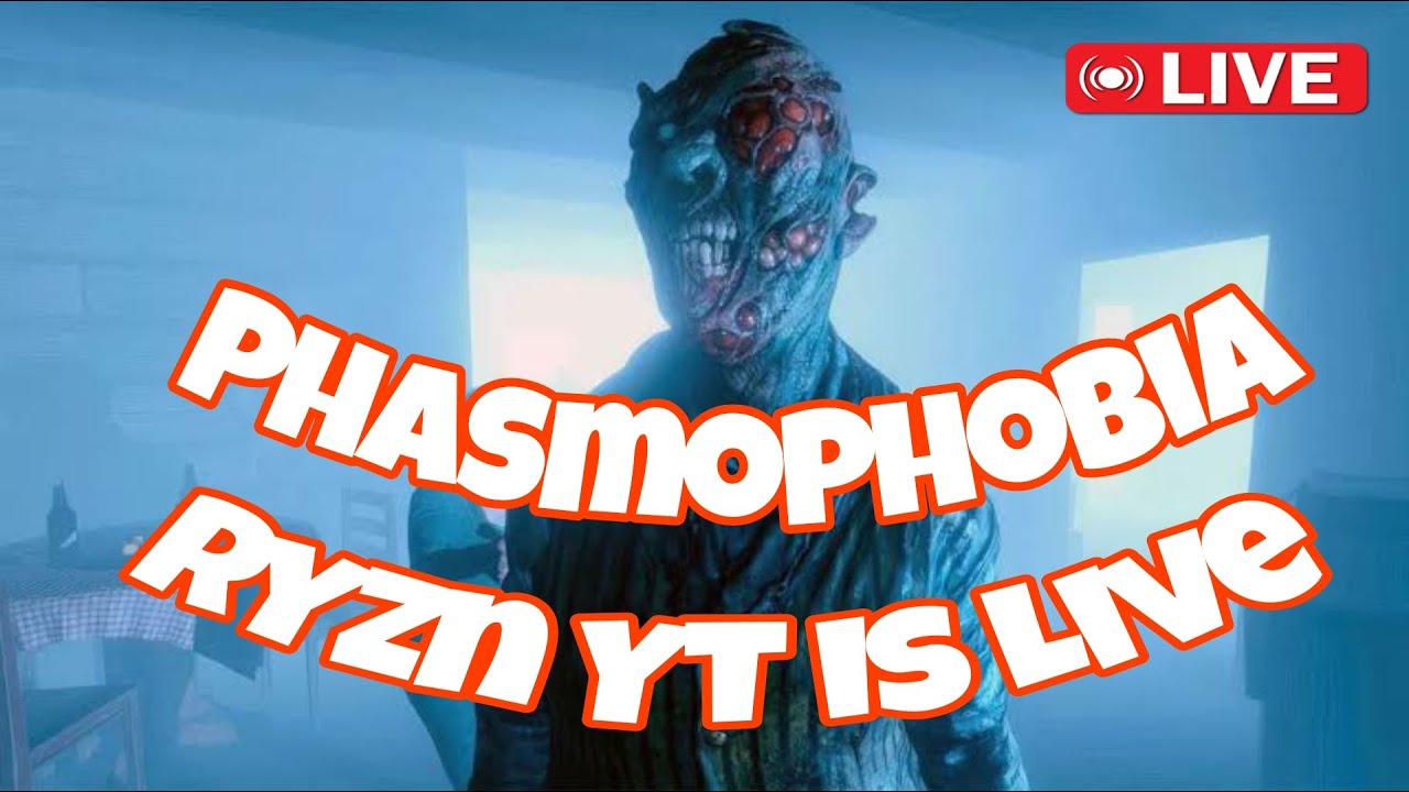 Phasmophobia Live With Friends & After Play CS2 || Ryzn YT Live - YouTube