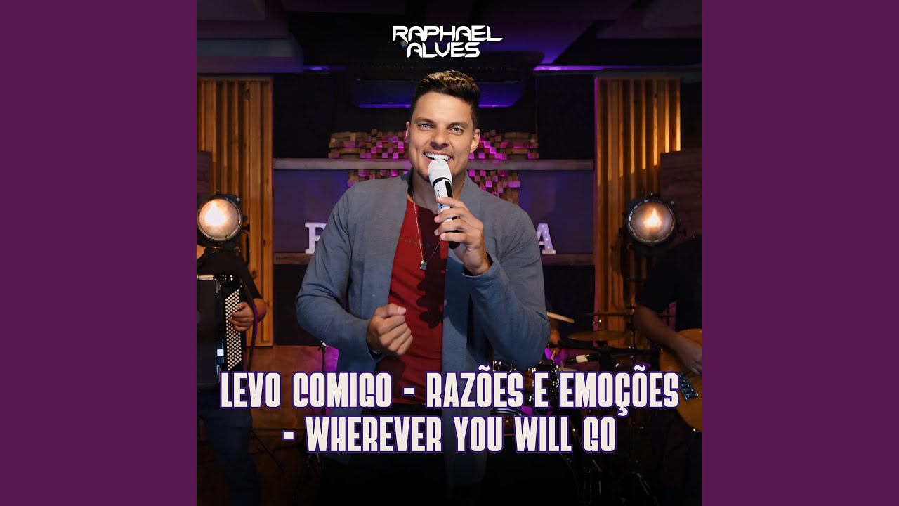 Levo Comigo / Razões e Emoções / Wherever You Will Go - YouTube