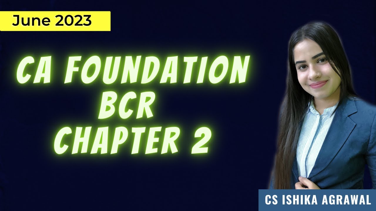 CA Foundation BCR Chapter 2 | June 2023 | CS Ishika Agrawal | Yeshas Academy - YouTube