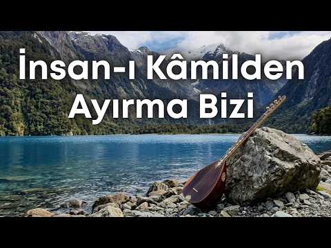 İnsan-ı Kâmilden Ayırma Bizi | Sıdkı Baba | Cem Eren, Duaz-ı İmam
