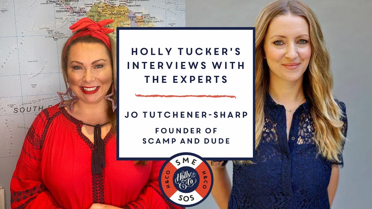 SME: SOS with Jo Tutchener Sharp, founder of Scamp and Dude - YouTube