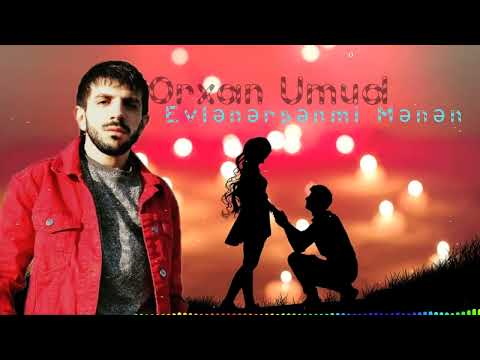 Orxan Ümüd Evlənərsənmi Mənən 2023