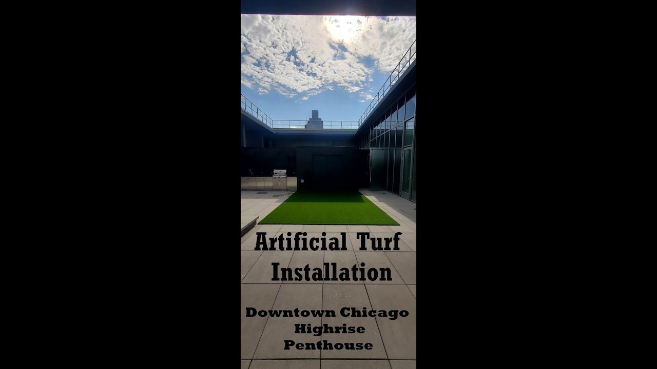 Artificial Turf Installation Downtown Chicago Highrise Penthouse - YouTube