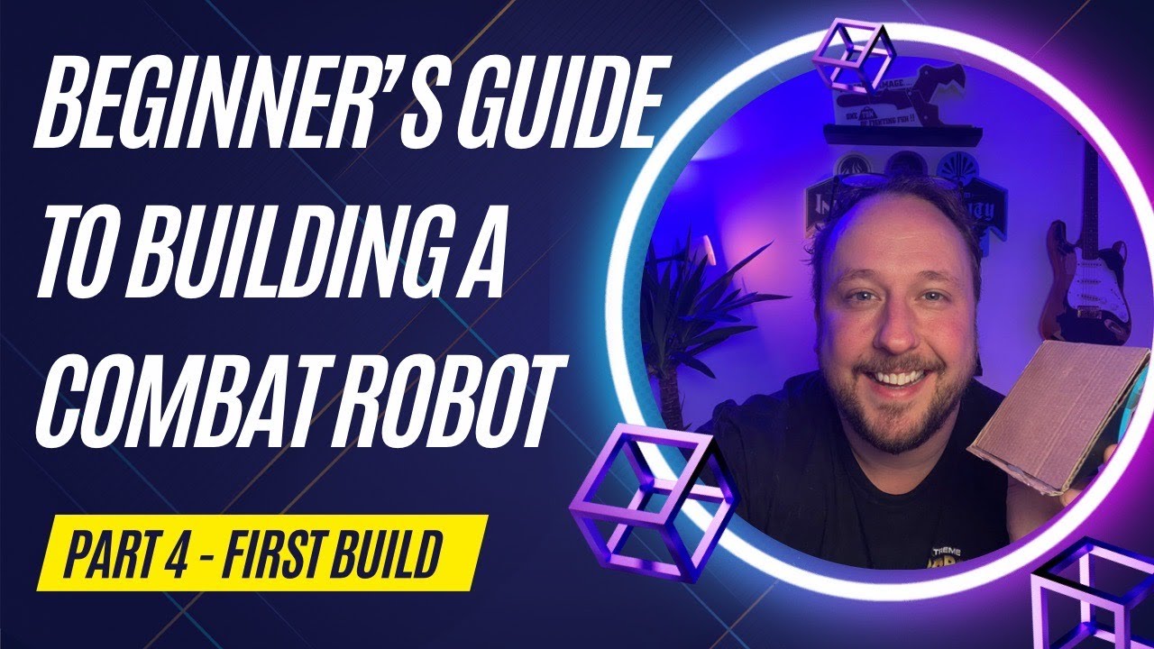 Beginner's Guide to Building a Combat Robot - Part 4: First Build - YouTube