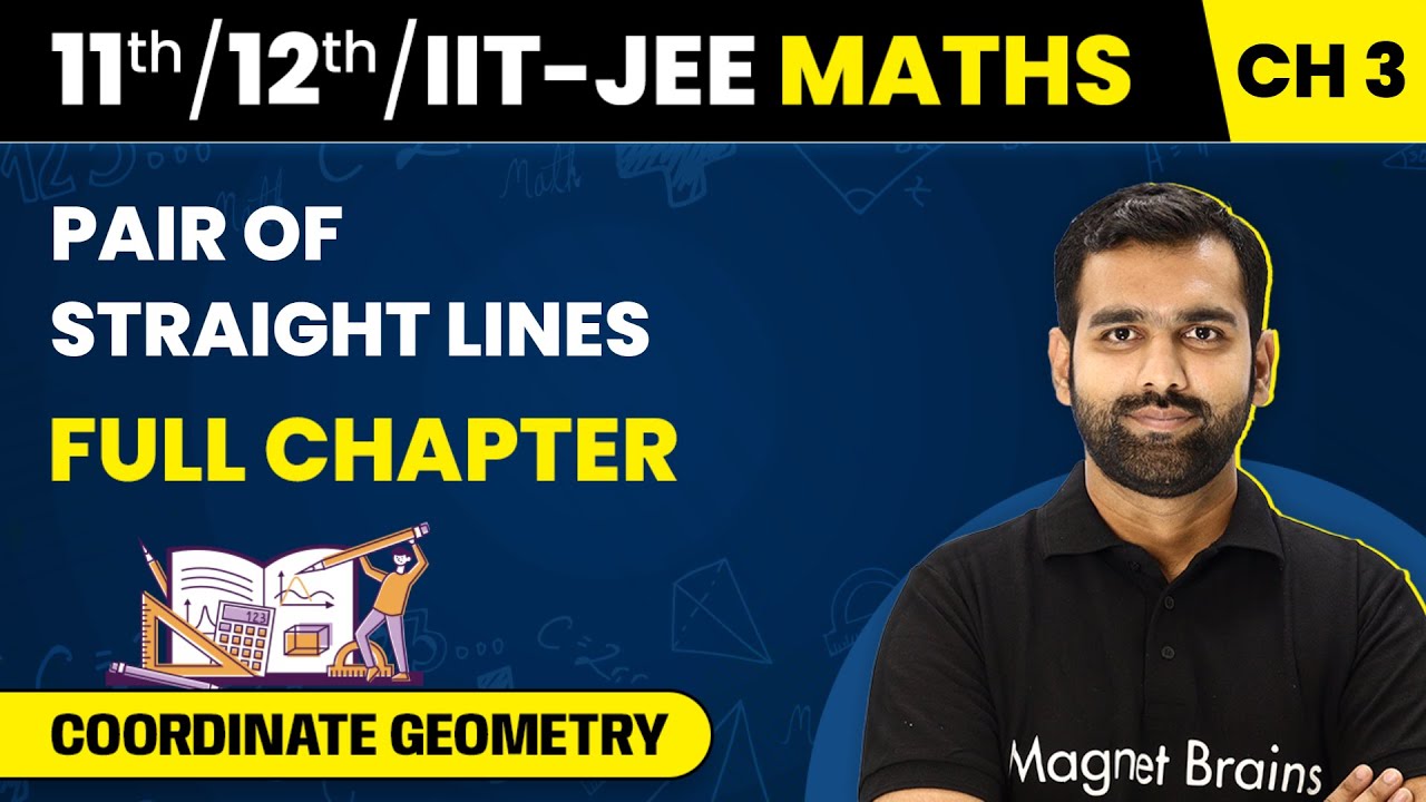 Pair of Straight Lines - Full Chapter | Concept and Solutions | Class 11/12/JEE Maths - YouTube