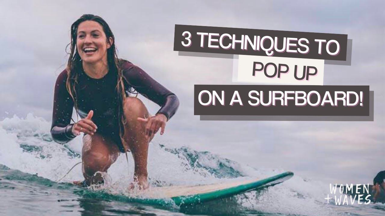 How To Pop Up On A Surfboard | The 3 Best Surfing Techniques for ...