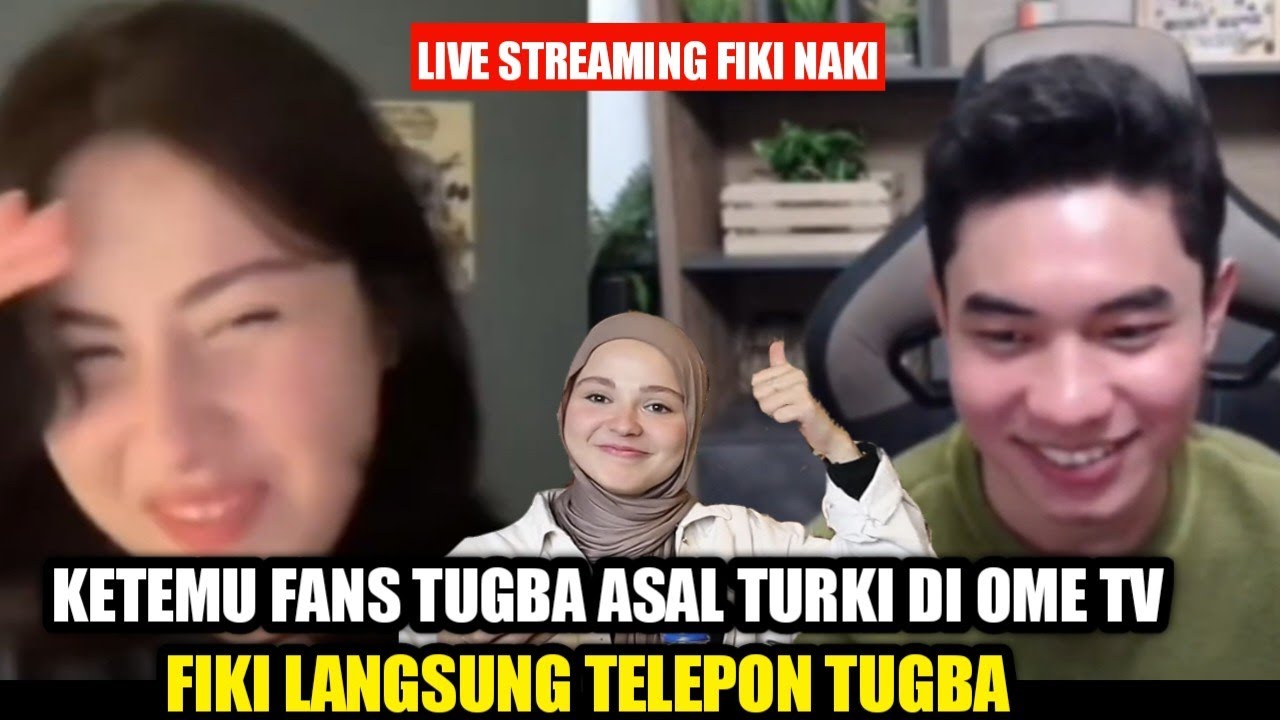 ketemu Fans Tugba dari Turki, Fiki Naki langsung telepon Tugba - YouTube