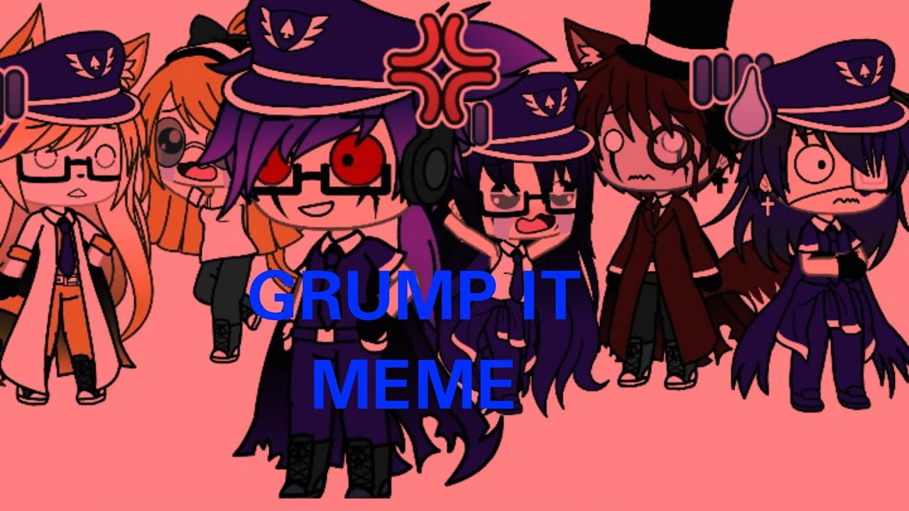 Grump it meme - YouTube