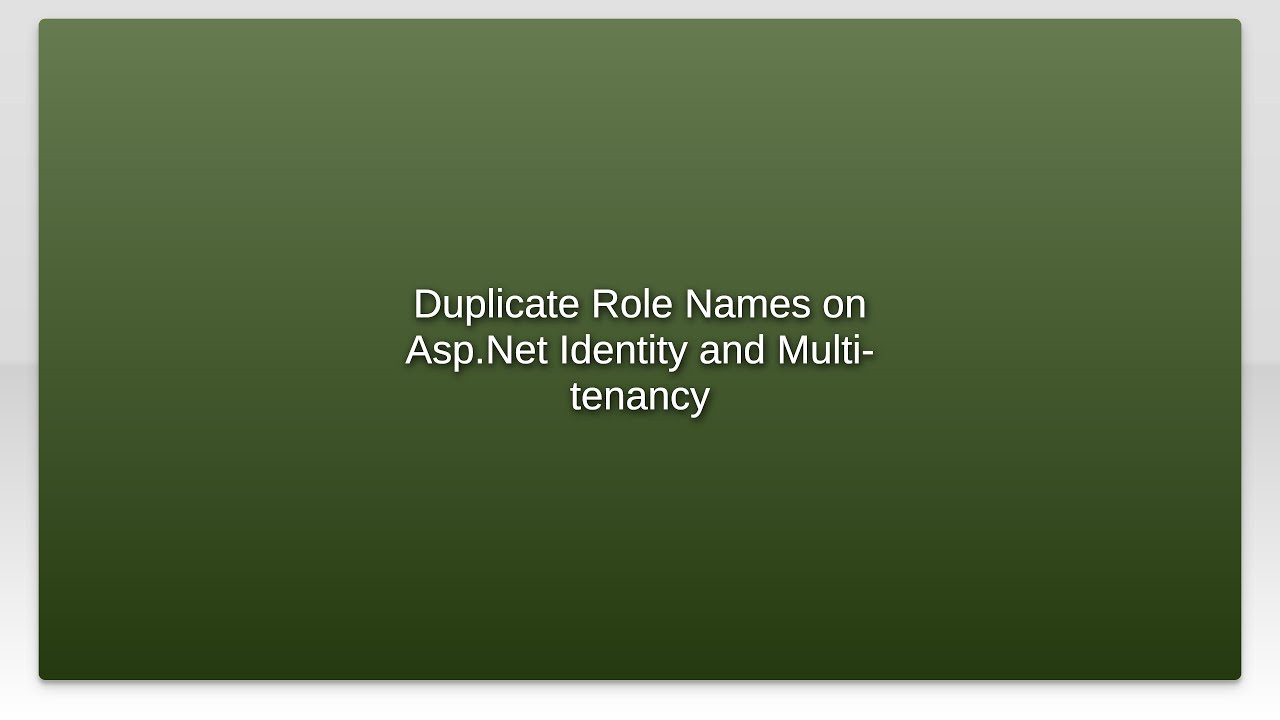 Duplicate Role Names on Asp.Net Identity and Multi-tenancy - YouTube