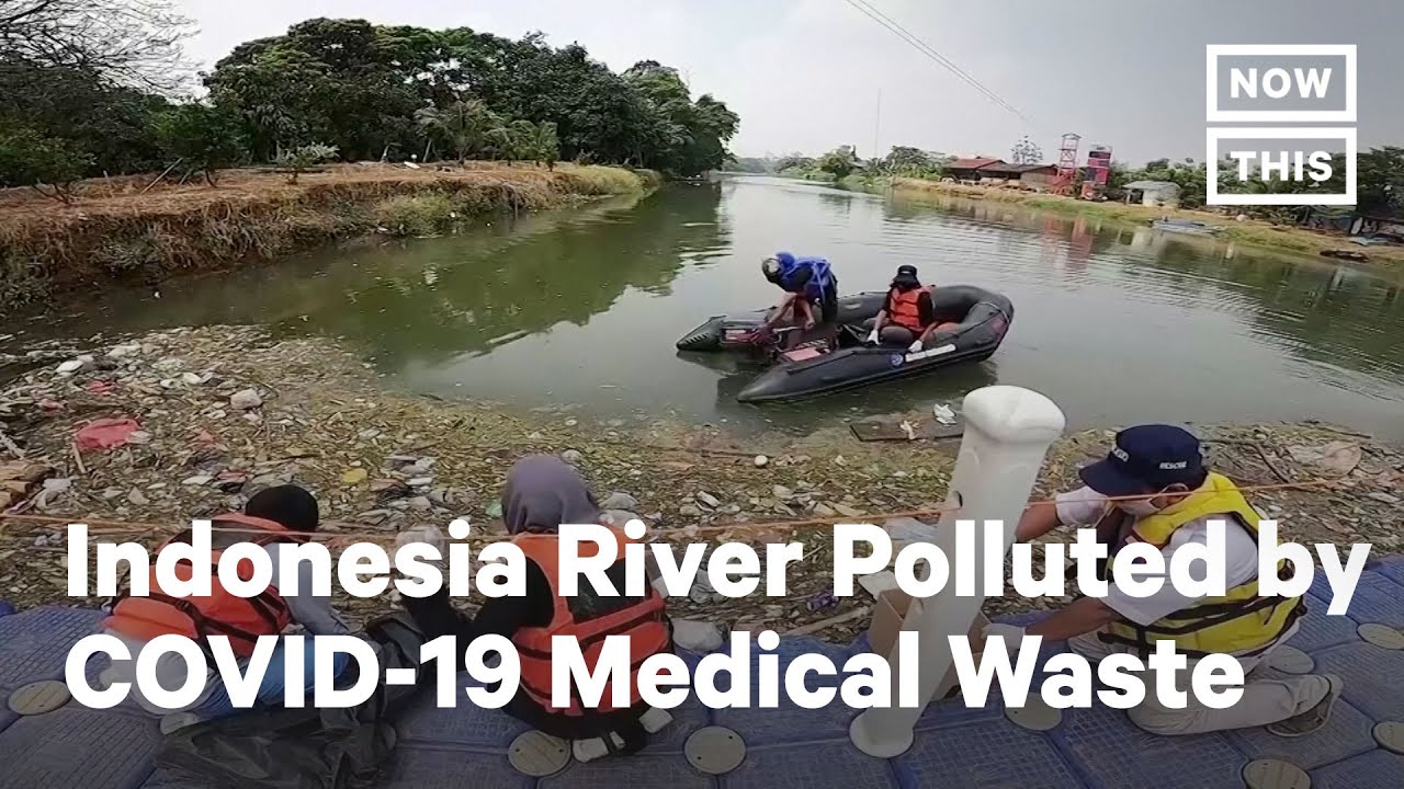 River in Indonesia Polluted with COVID-19 Medical Waste | NowThis - YouTube