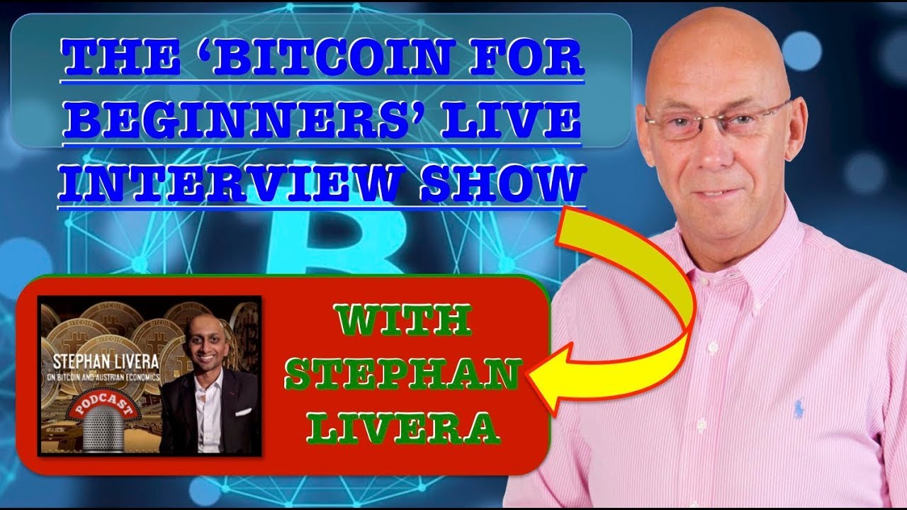 THE 'BITCOIN FOR BEGINNERS' SHOW - BRIAN INTERVIEWS BITCOIN PODCASTER ...