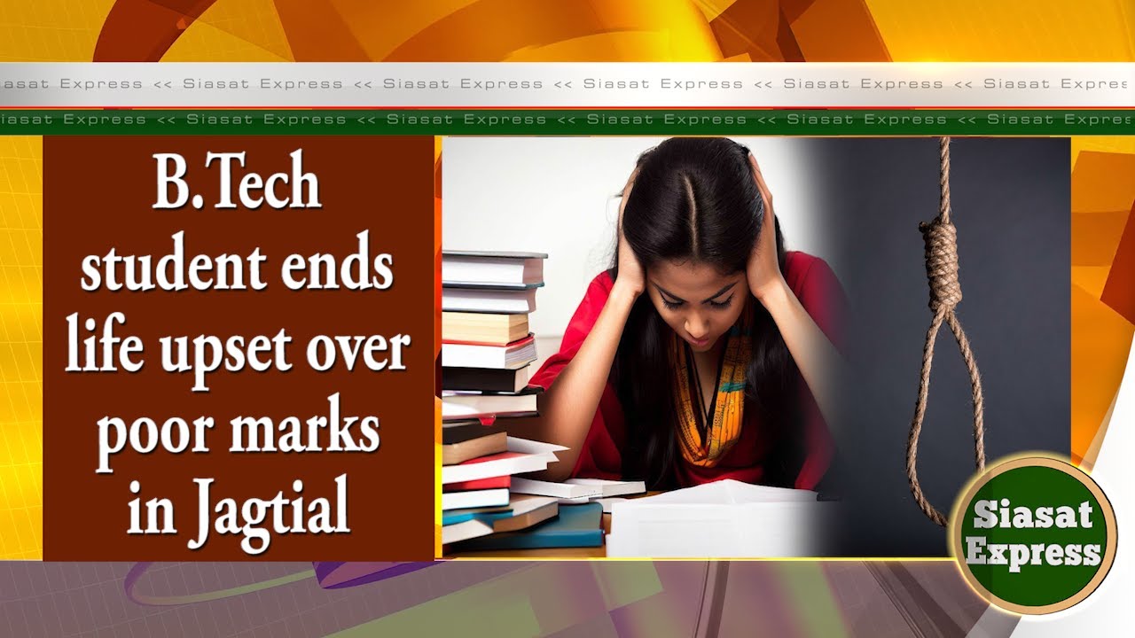 B.Tech student ends life upset over poor marks in Jagtial | District ...