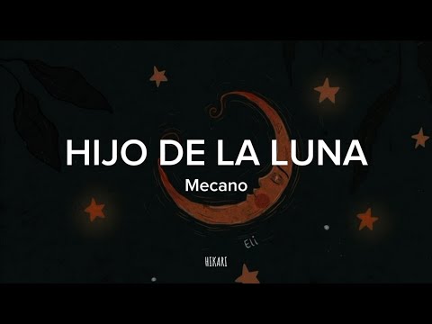 Hijo De La Luna - Mecano / Letra