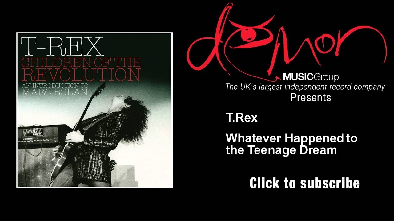 T.Rex - Whatever Happened to the Teenage Dream - YouTube