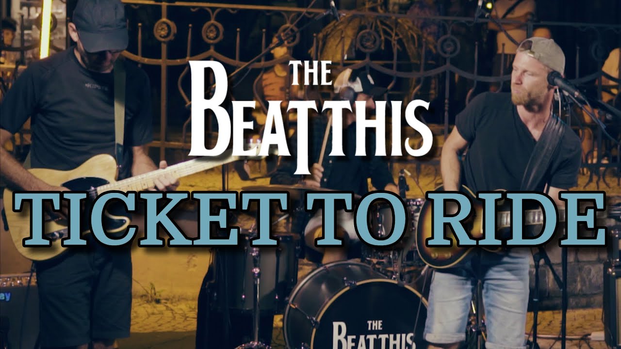 THE BEAT THIS - Ticket to ride - YouTube