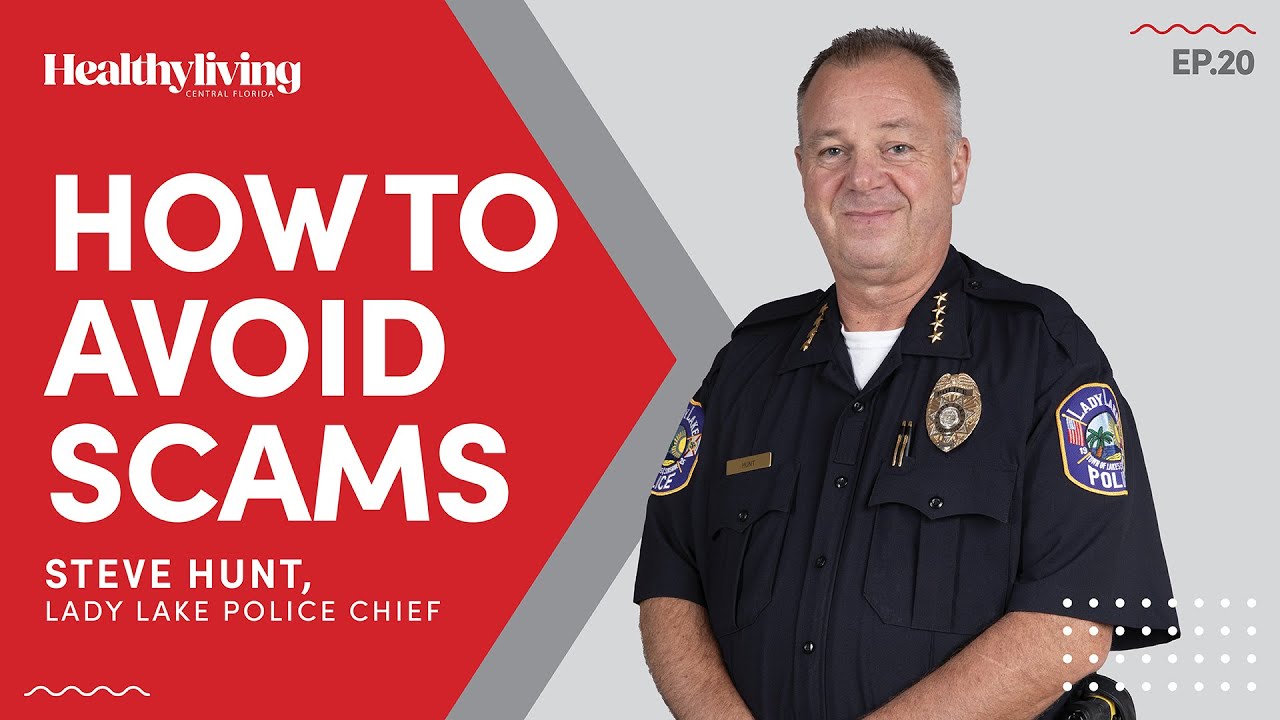 How To Avoid Scams with Lady Lake Police Chief Steve Hunt - YouTube
