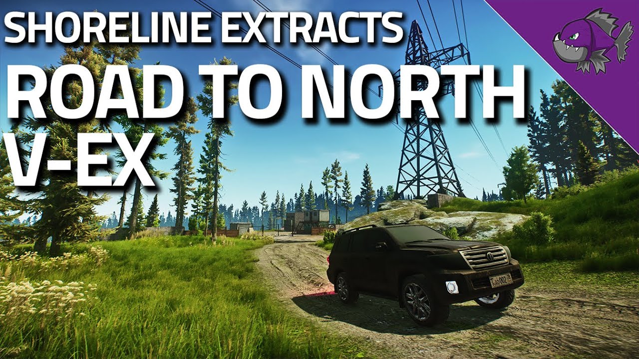 Road To North V-Ex - Shoreline Extract Guide - Escape From Tarkov - YouTube