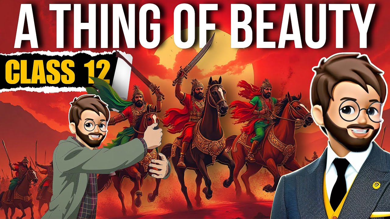 A Thing Of Beauty Class 12 | Animated | Full (हिंदी में) Explained | a ...