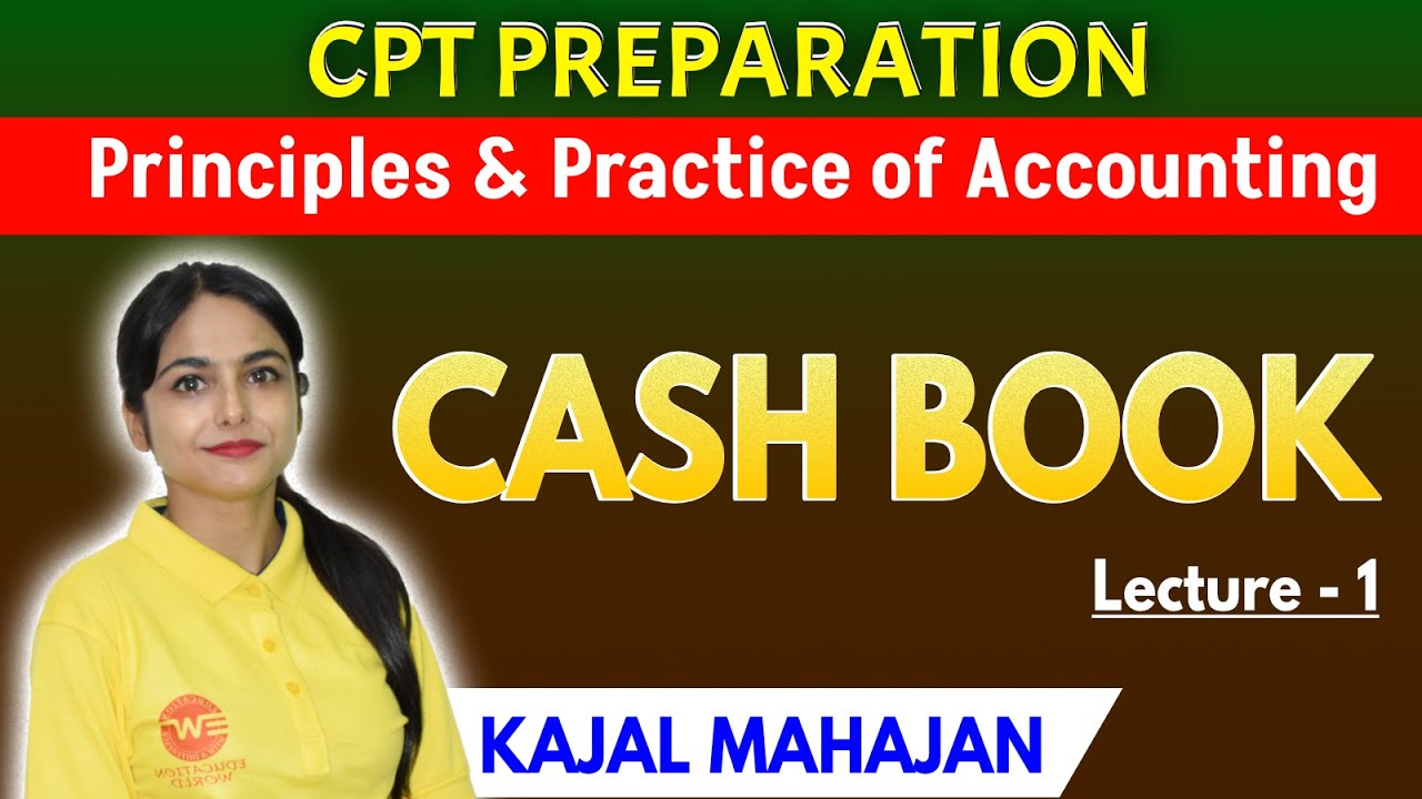CASH BOOK | Complete Concept | Principles Practice of Accounting | CA ...